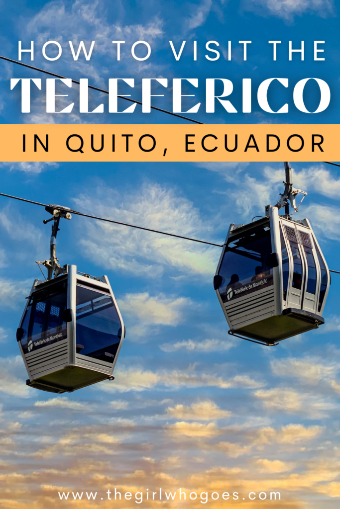 Why You Should Visit the Teleférico in Quito, Ecuador
