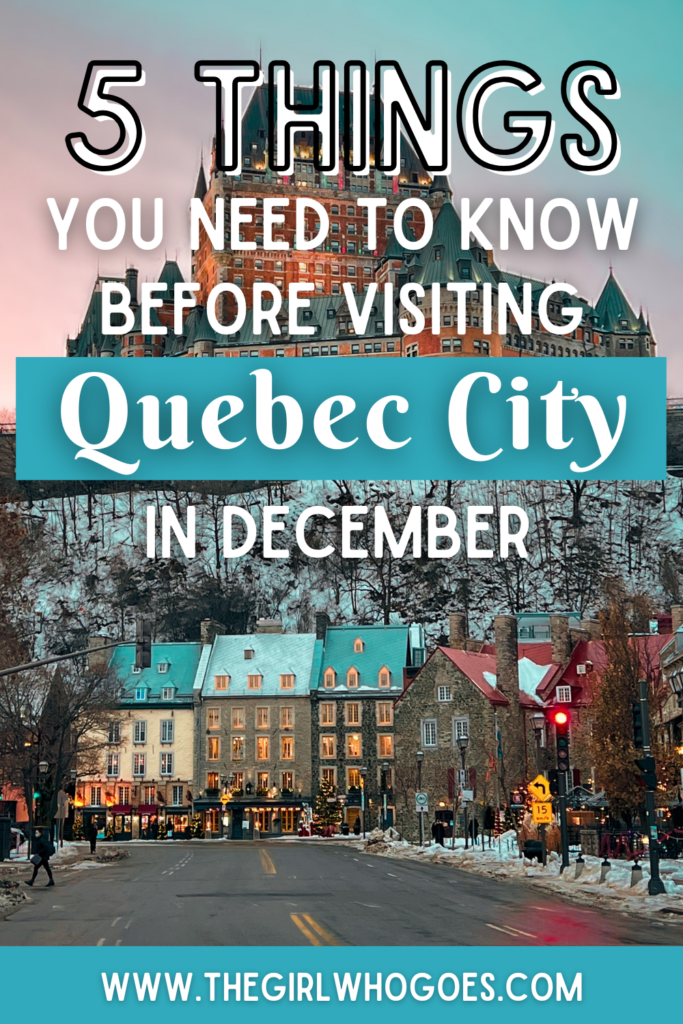 5 Things To Know Before Visiting Quebec City in December