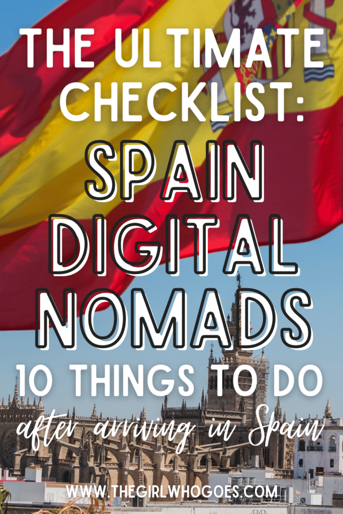 Spain Digital Nomad Checklist: 10 Things To Do After Arriving in Spain
